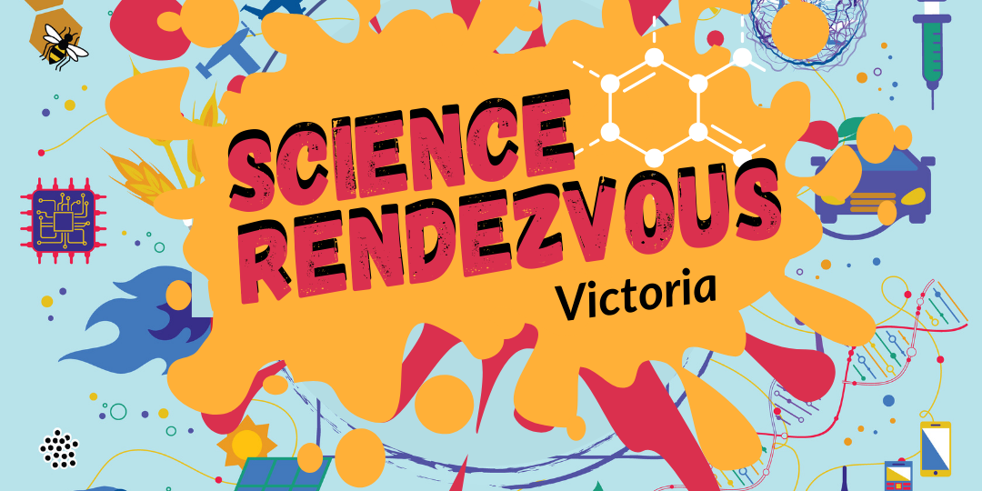 Science Rendezvous Victoria / UVic Events - University of Victoria